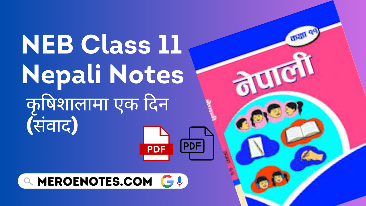NEB Class 11 Nepali Note Chapter 10 (Krishishala ma Ek din) PFD - Mero ...